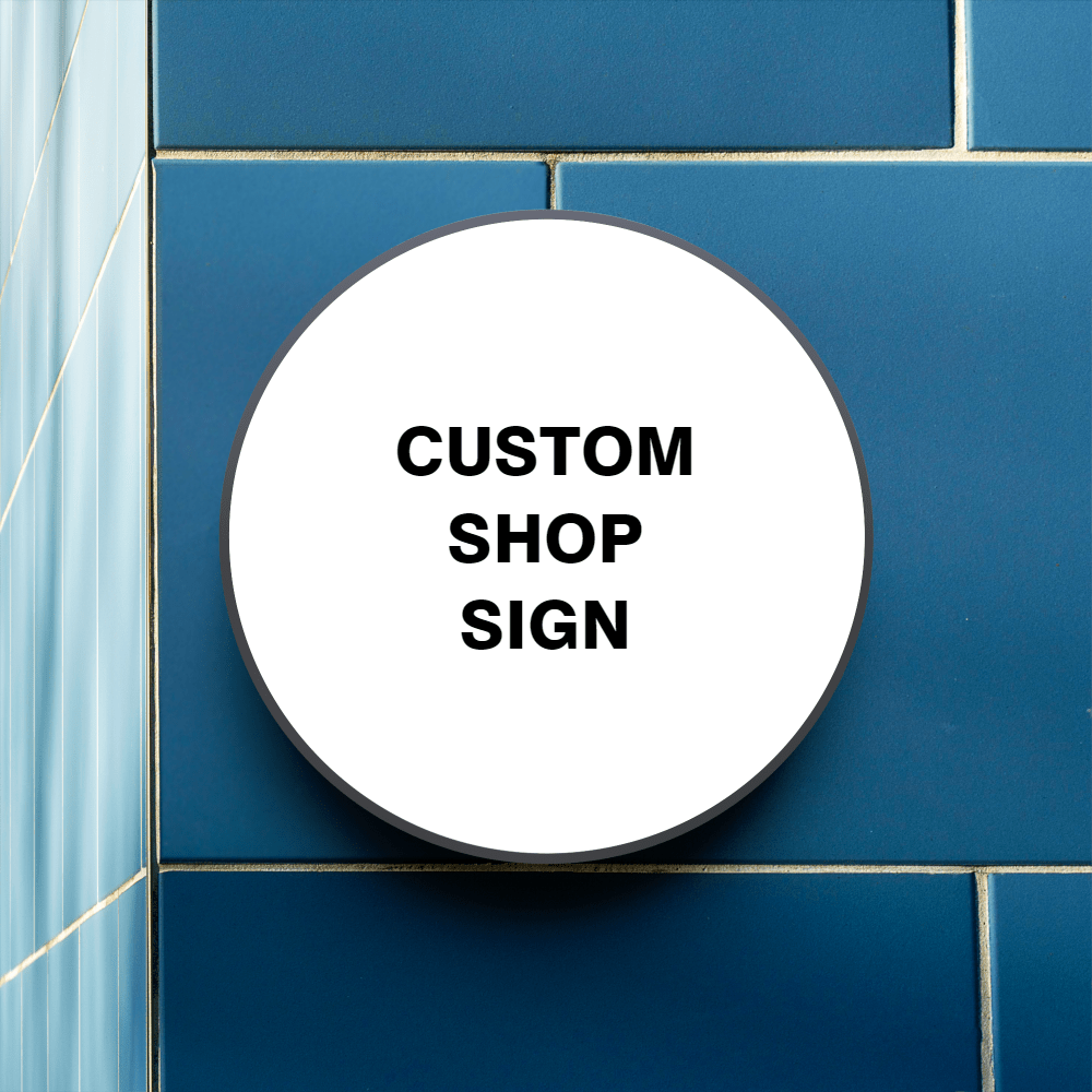 Custom Round Shop Sign